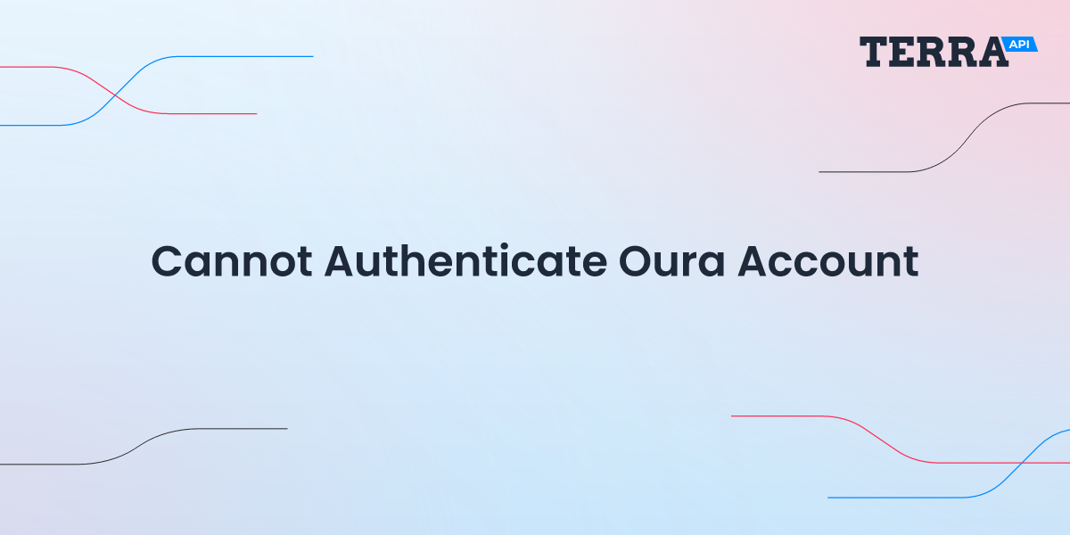 Cannot authenticate Oura account | Terra API