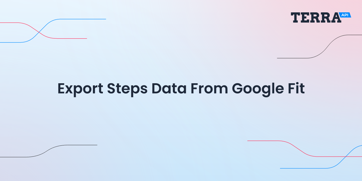 Export steps data from Google Fit | Terra API