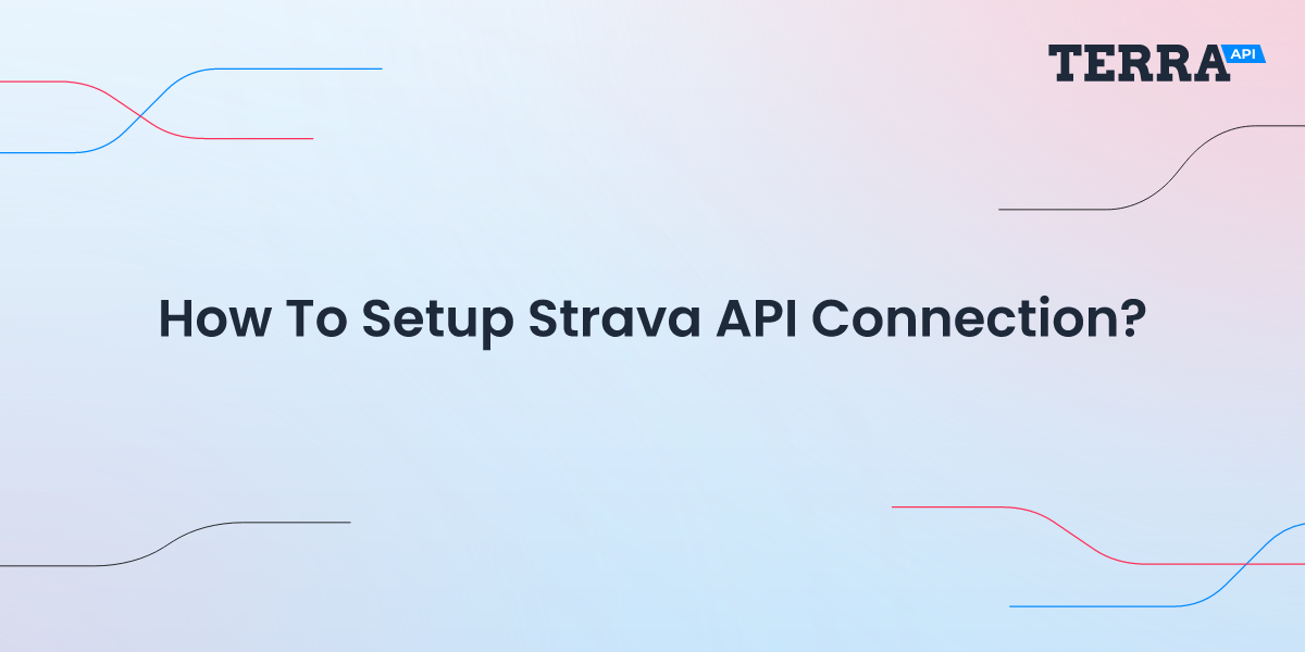How to setup Strava API connection? | Terra API